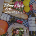 6 Simple Rules to Eat Healthy for a Lifetime | Saffron Trail