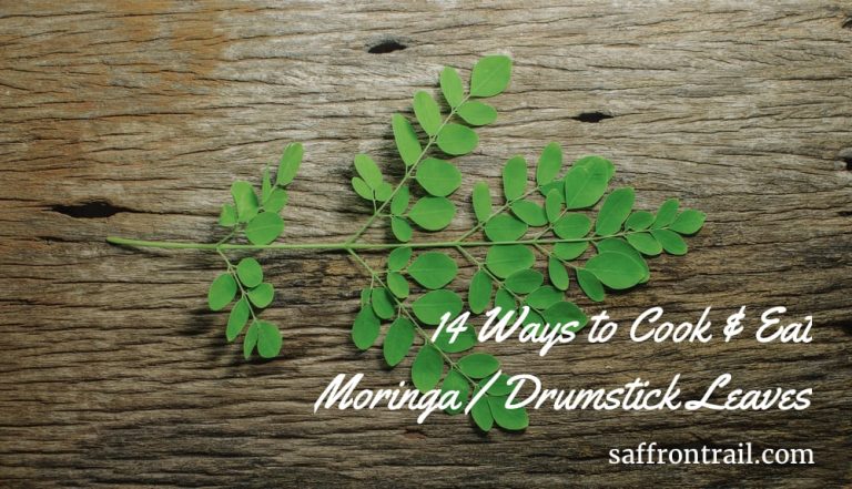 14 ways to cook Moringa leaves / Drumstick leaves | Saffron Trail