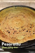 Pesarattu - All you need to know about this healthy green moong dosa!